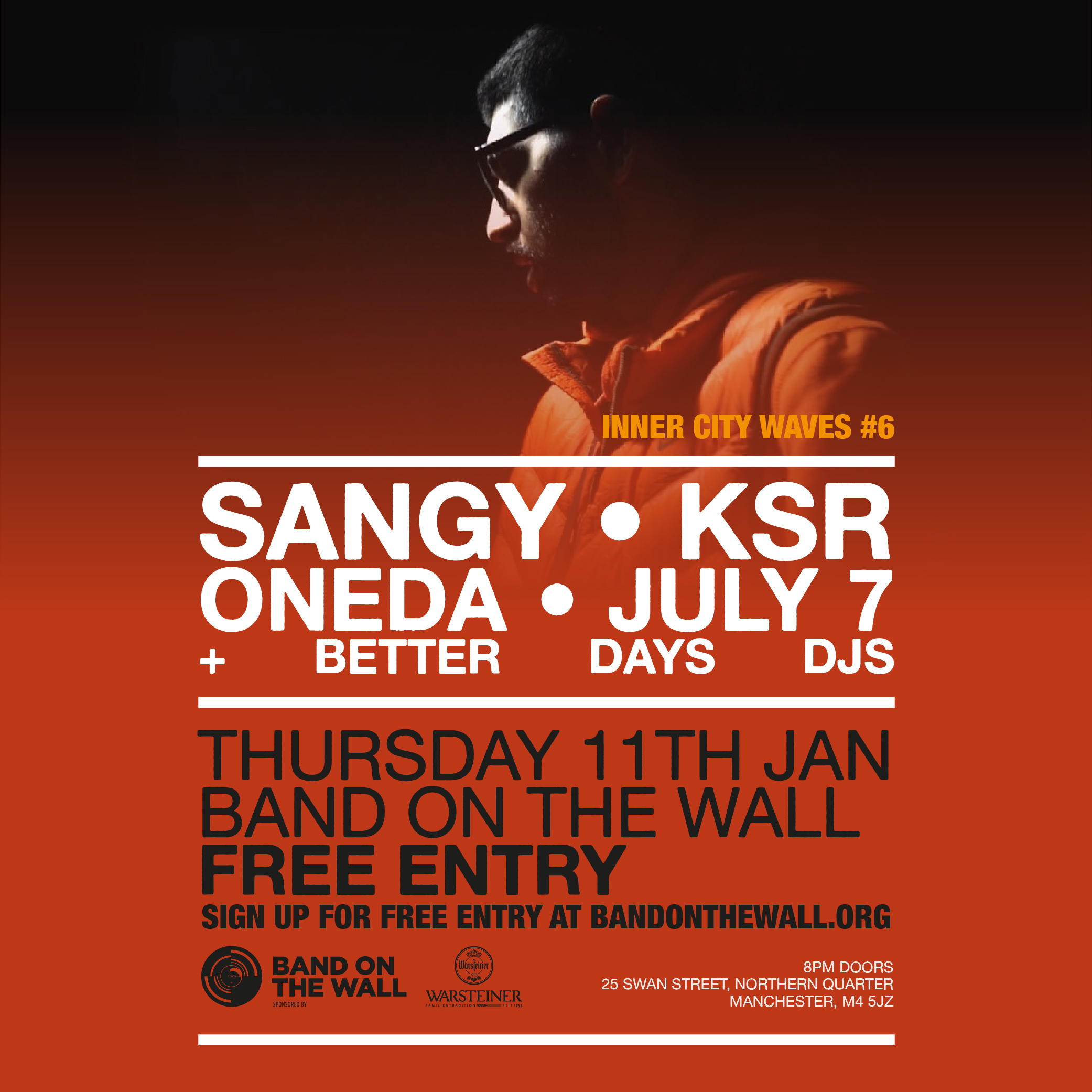 Sangy + KSR + OneDa + July 7 + Better Days DJs - Band on the Wall