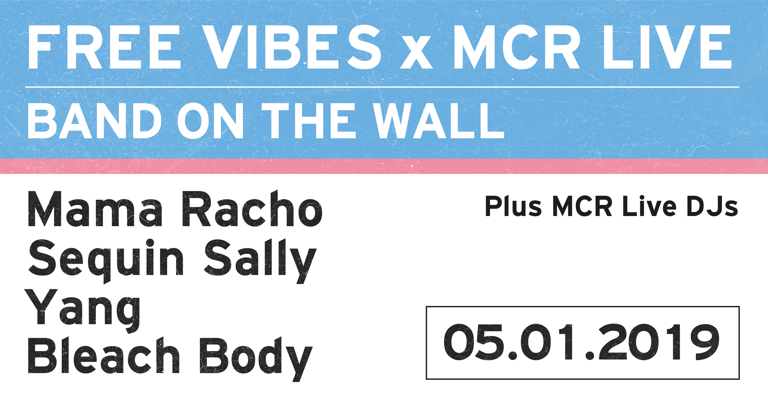 Free Vibes x MCR Live: Mama Racho + Sequin Sally + Yang + Bleach Body ...