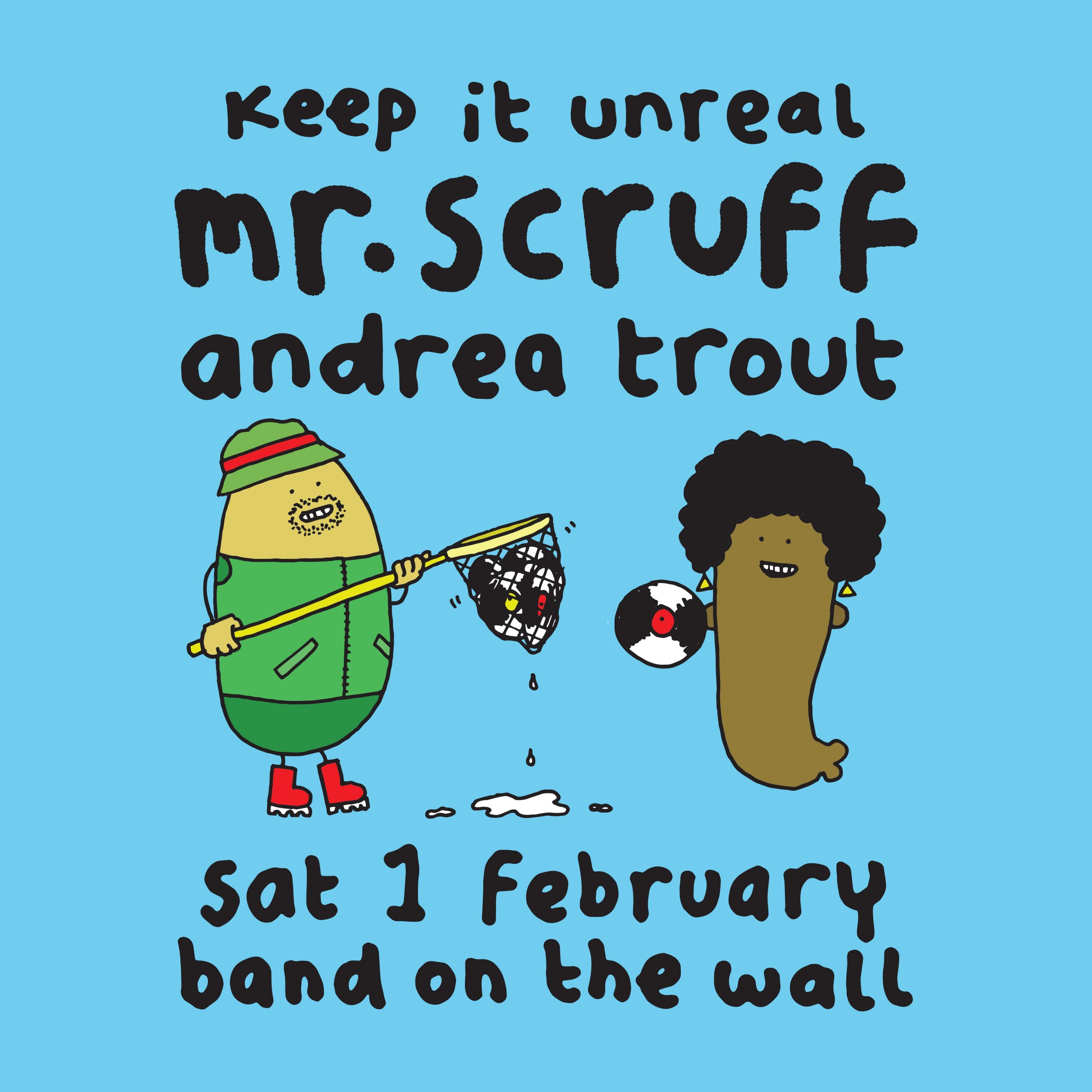 Mr Scruff Keep It Unreal - Band on the Wall